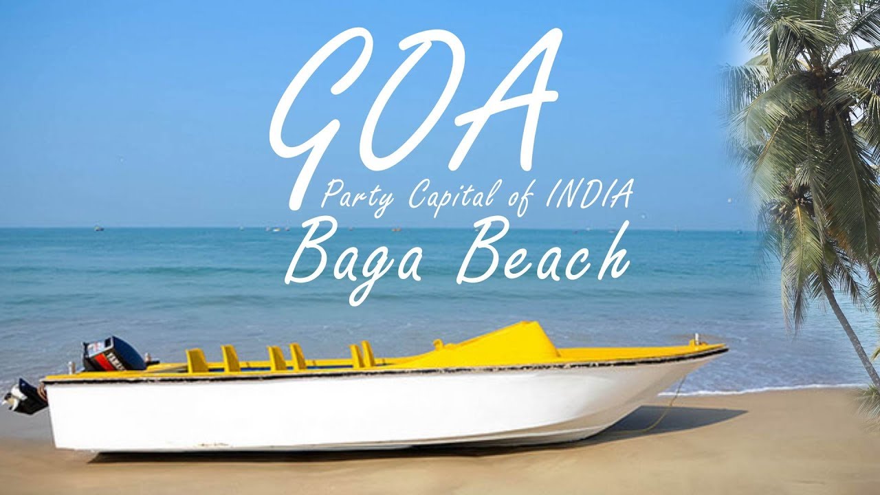 Goa | Baga Beach | Party capital of India | November | 2017 - YouTube