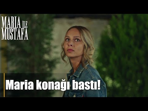 Maria konağı bastı! Maria ile Mustafa 2. Bölüm @MariaileMustafaatv