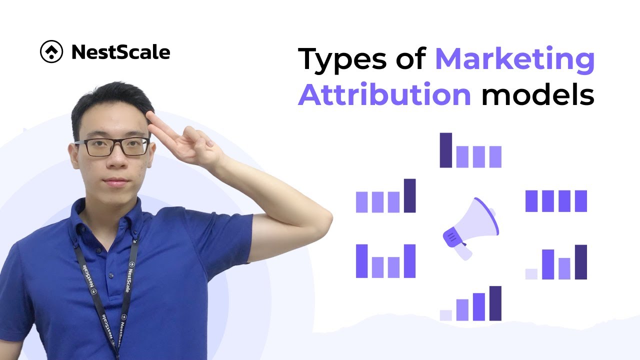 Types of marketing attribution models: Definition & How to choose the ...