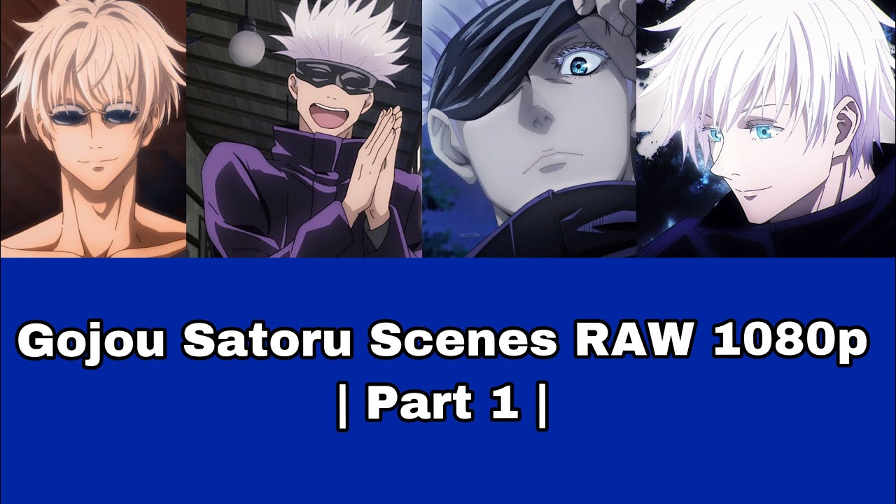 Gojou Satoru Scenes RAW 1080p Part 1 - YouTube