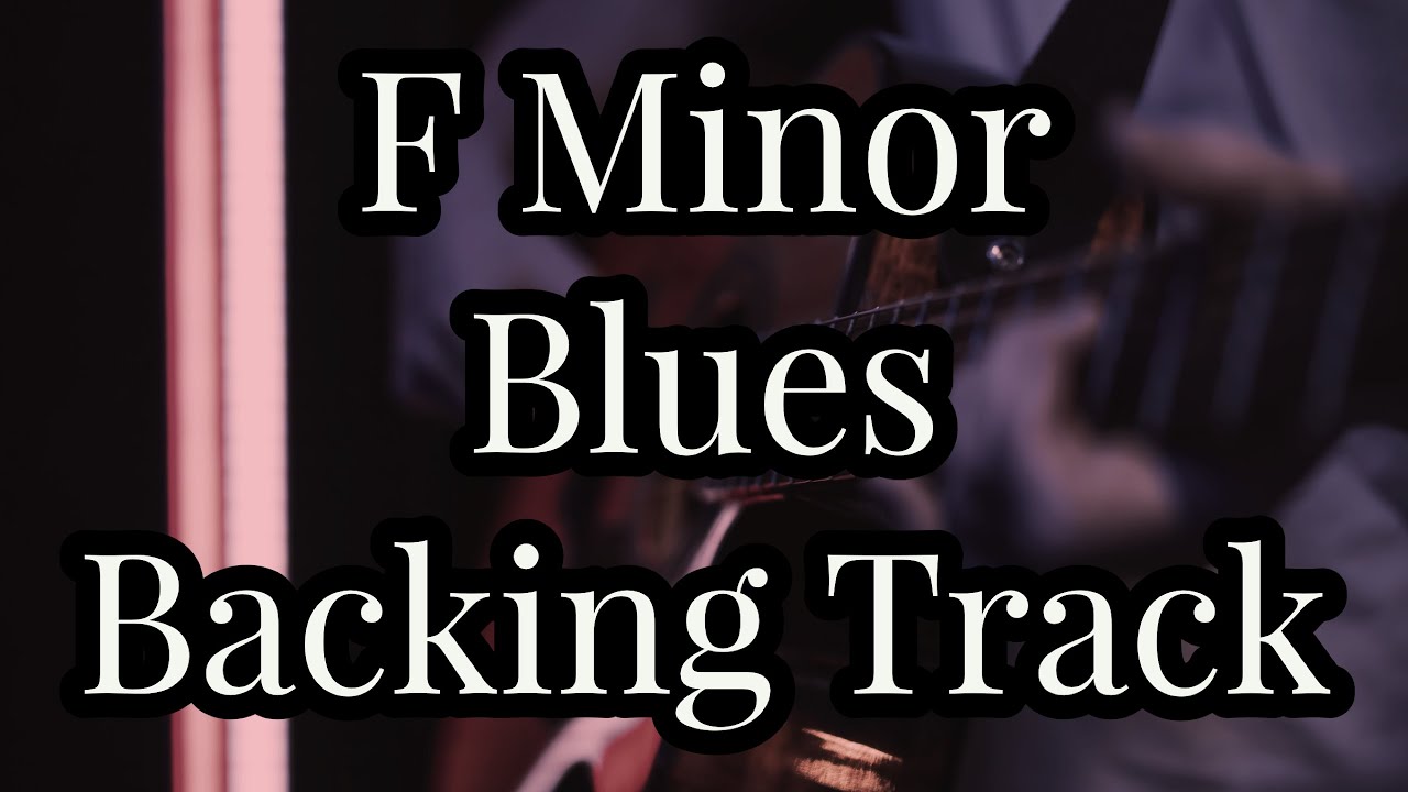 F MINOR BLUES SLOW GROOVE DARK MOODY BACKING TRACK - Jam Track For ...