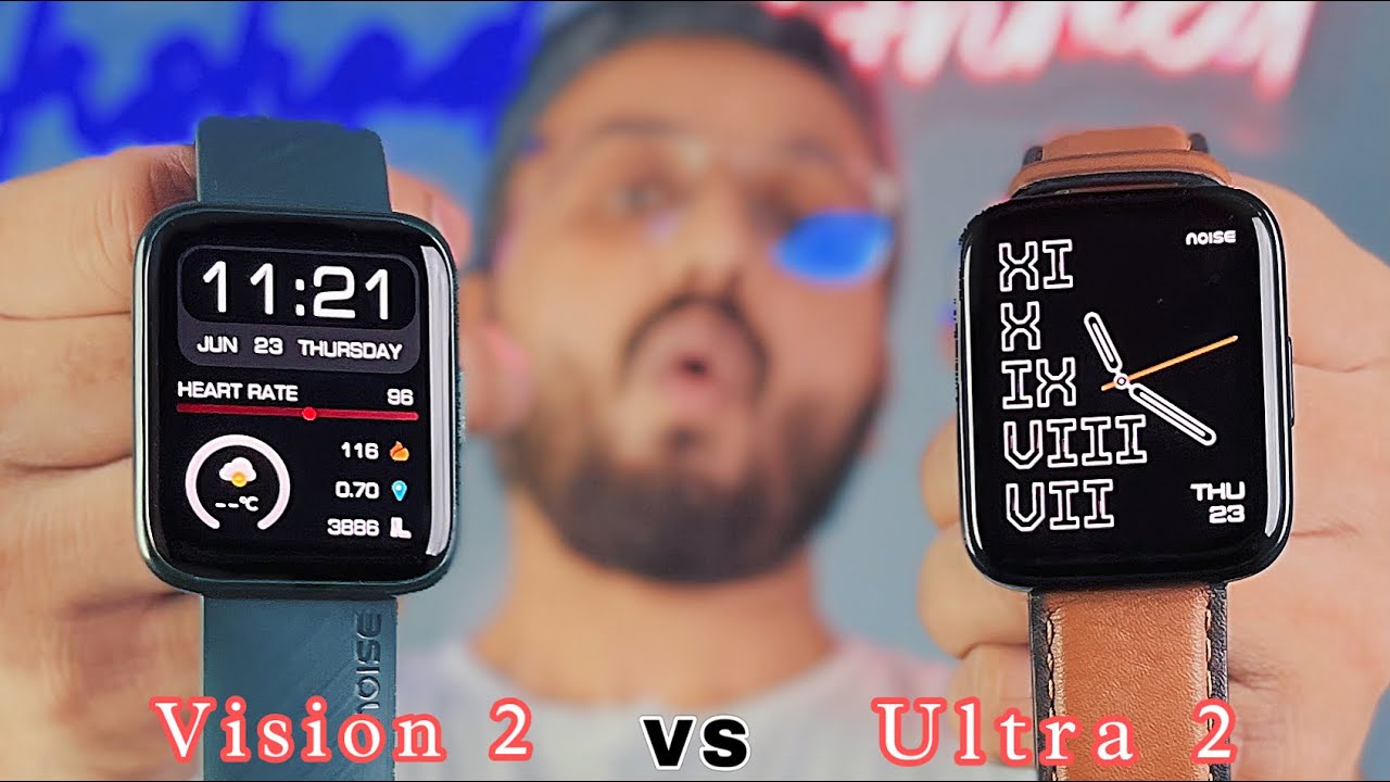 Noise ColorFit Vision 2 vs Noise ColourFit Ultra 2 COMPARISON | Which ...