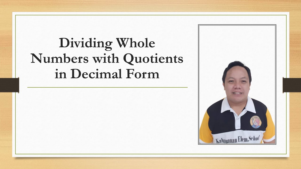 MATH CLASS 33 Dividing Whole Numbers With Quotients In Decimal Form MATH CLASS 33 Dividing Whole Numbers With Quotients In Decimal Form