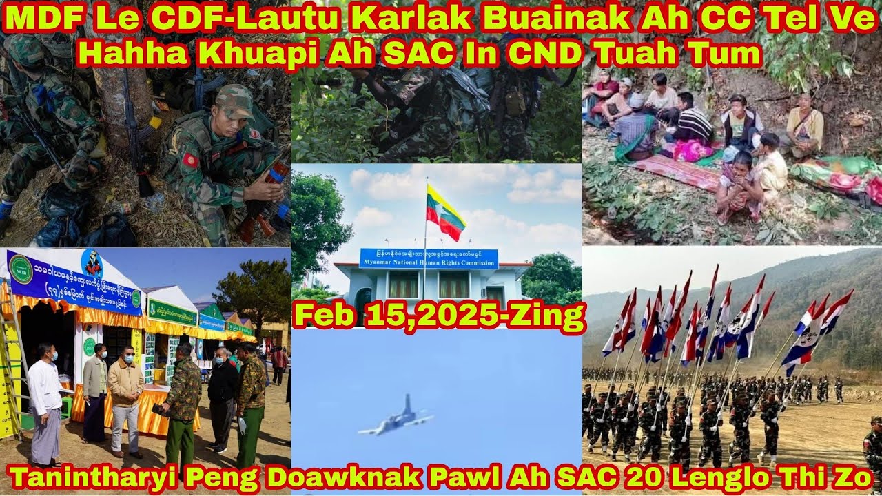 Feb 15 Zing: MDF Le CDF-Lautu Buainak Ah CC Tel Ve. Hmantaw Khua Bomb ...