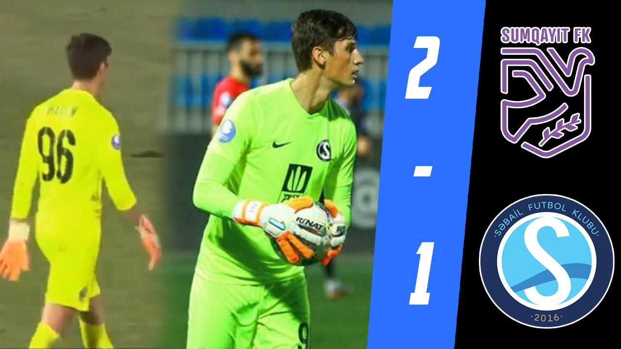 Sumgayit FK 2-1 Sabail FK | SEGUNDO PARTIDO DE HAGEN | RESUMEN - YouTube