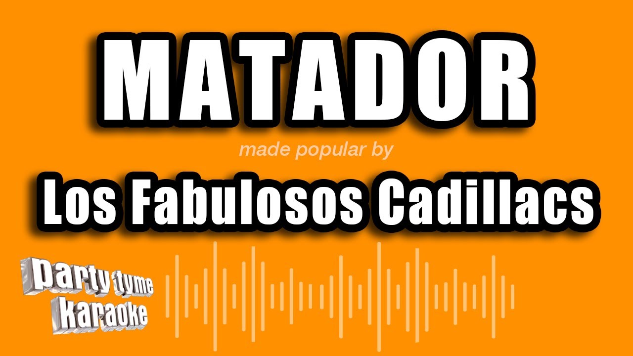 Los Fabulosos Cadillacs - Matador (Versión Karaoke) - YouTube Music