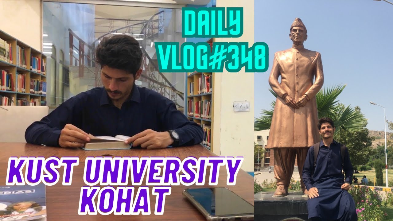 Kust University Kohat | Vlog-348 | 11-9-23 #vlog #dailyvlog - YouTube