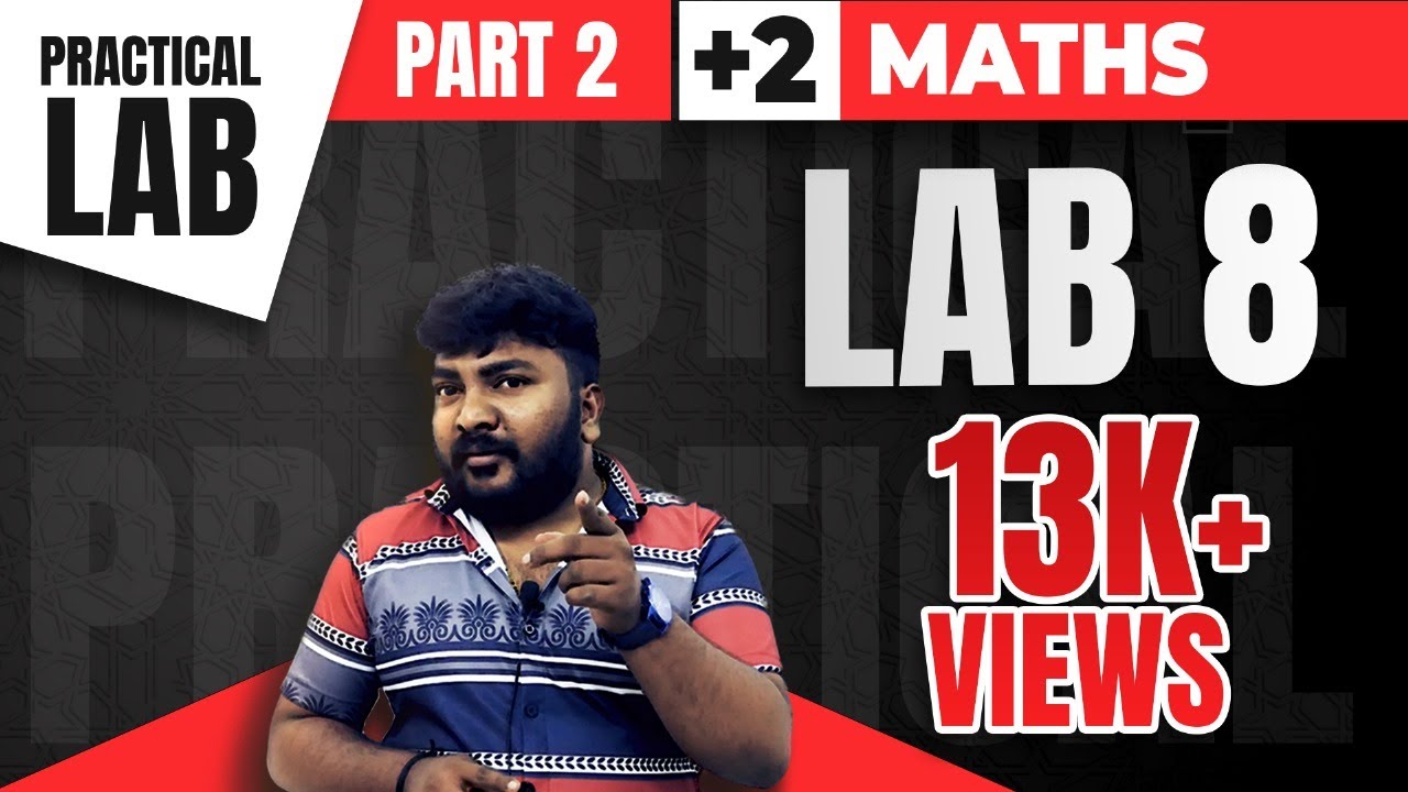 Plus Two | Maths | Practical | Lab 8 | Part-2 🔥ഈസിയായി പഠിക്കാം.! 🔥🔥🔥 ...