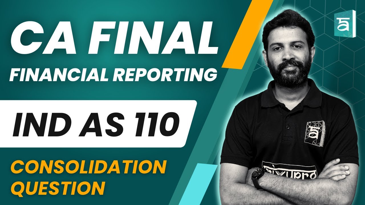IND AS 110 Consolidation question | CA Final Nov 2023 | English | CA ...