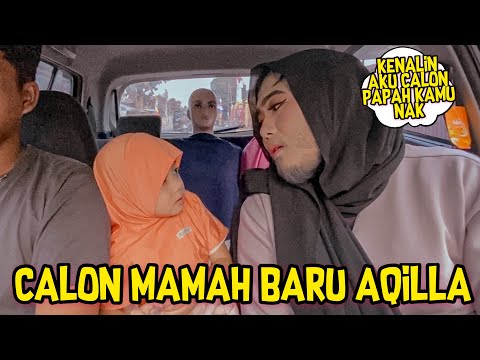 AQILLA DI PRANK PAPAH JADI CALON MAMAH BARU