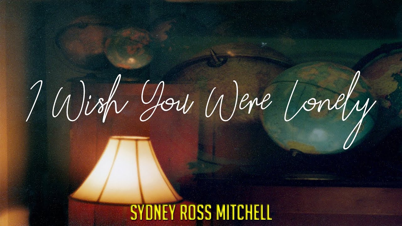 Sydney Ross Mitchell - I Wish You Were Lonely [TRADUÇÃO/LEGENDADO ...