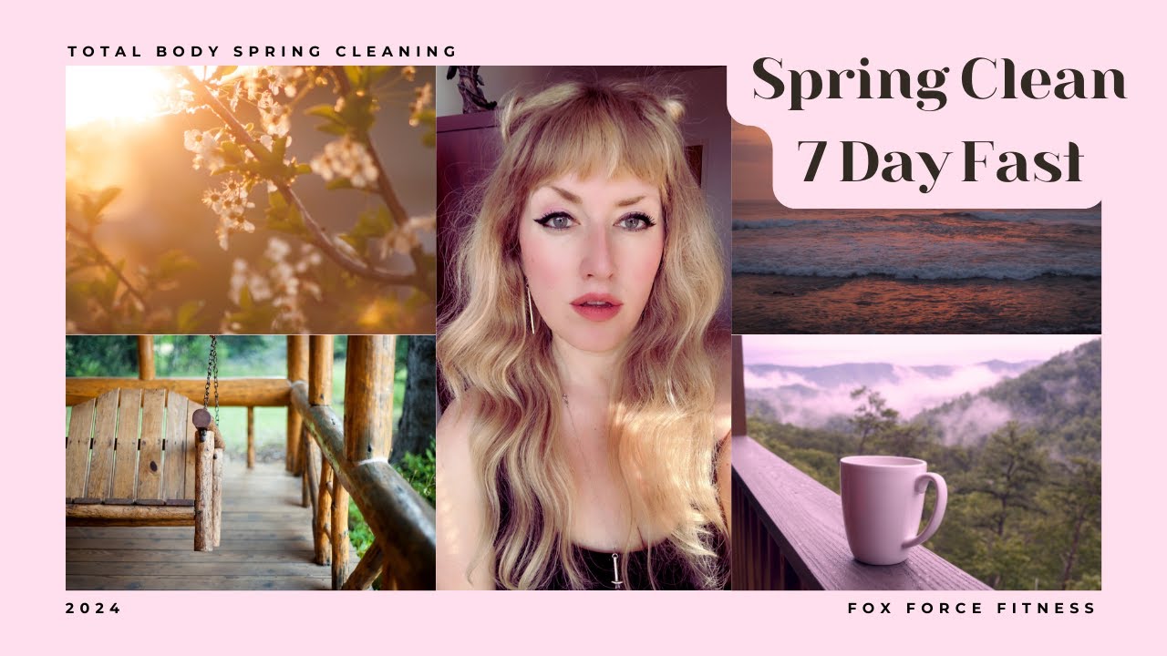 7 Day Fast for Spring Cleaning - YouTube