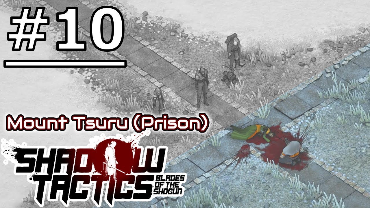 『Shadow Tactics: BotS』#10: Nghi lễ Seppuku, sự lựa chọn của Mugen - YouTube