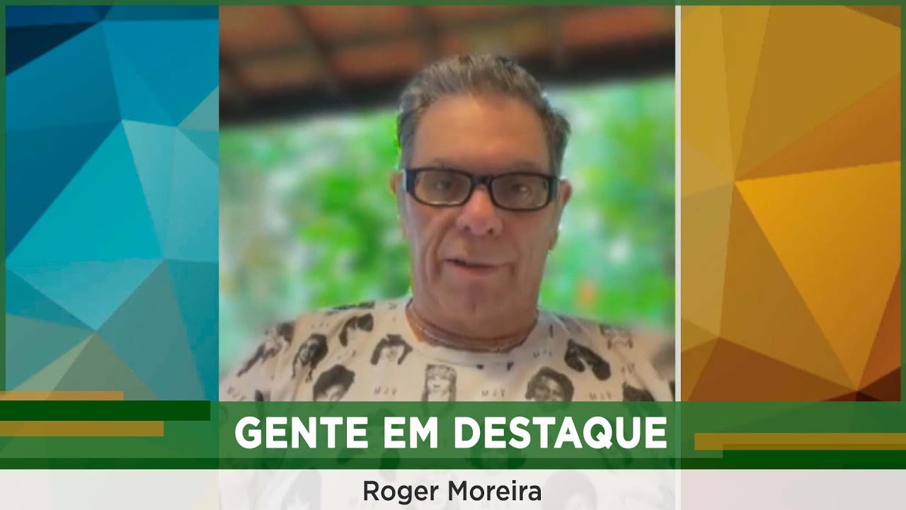 Gente em Destaque: Roger Moreira - YouTube