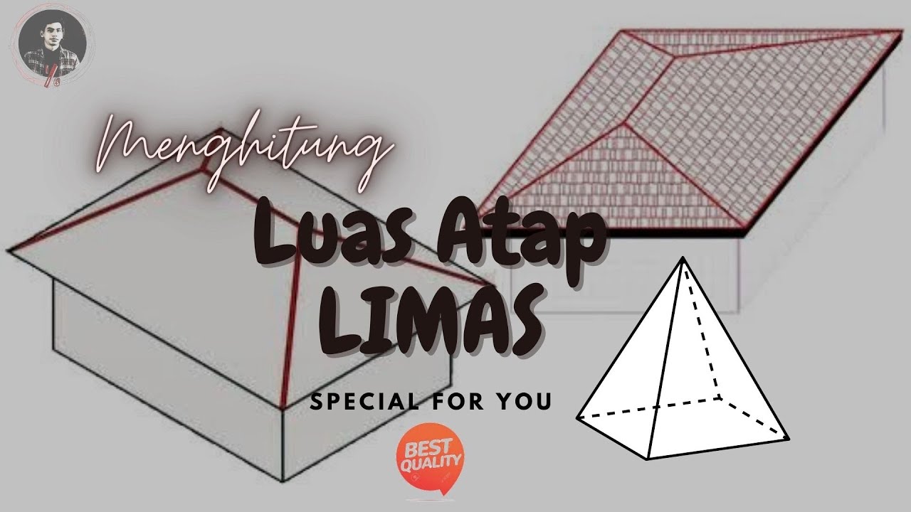 Atap - Panduan Lengkap Cara Menghitung Luas Atap Limas dengan Mudah ...