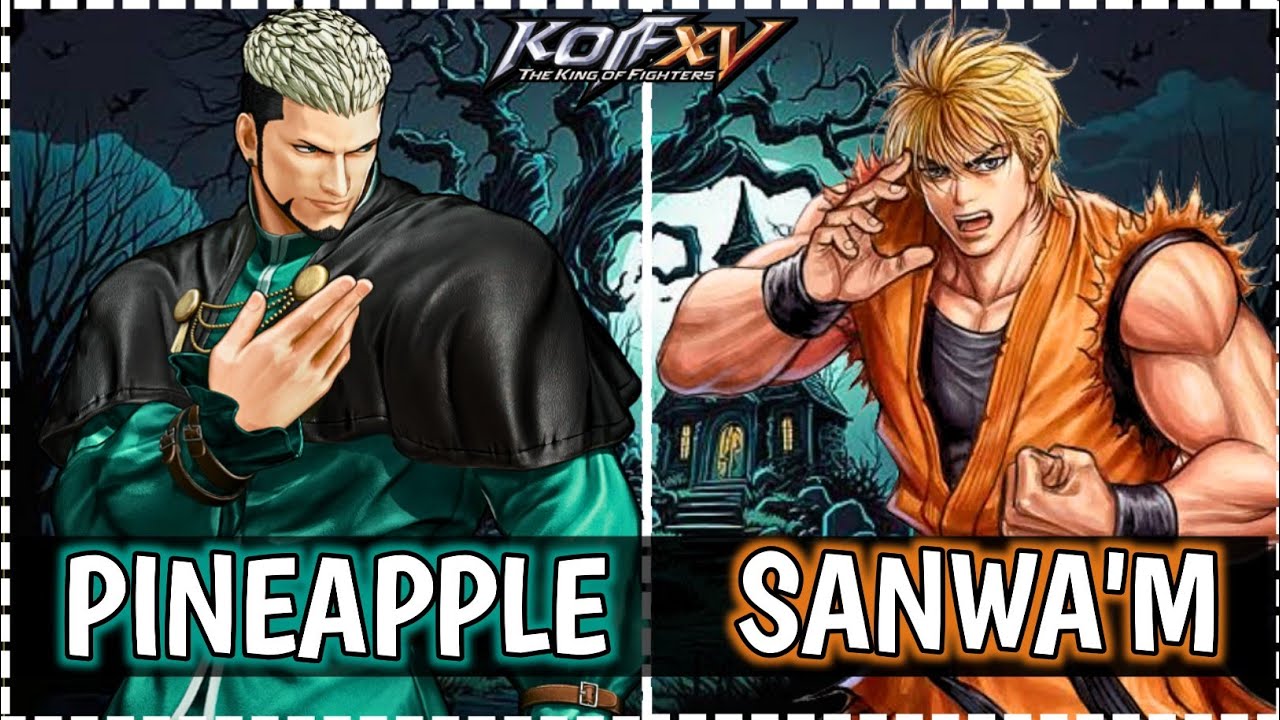 KOFXV⚡PINEAPPLE VS SANWA'M ⚡ KING OF FIGHTERS 15 ⚡ STEAM REPLY 1080p ...