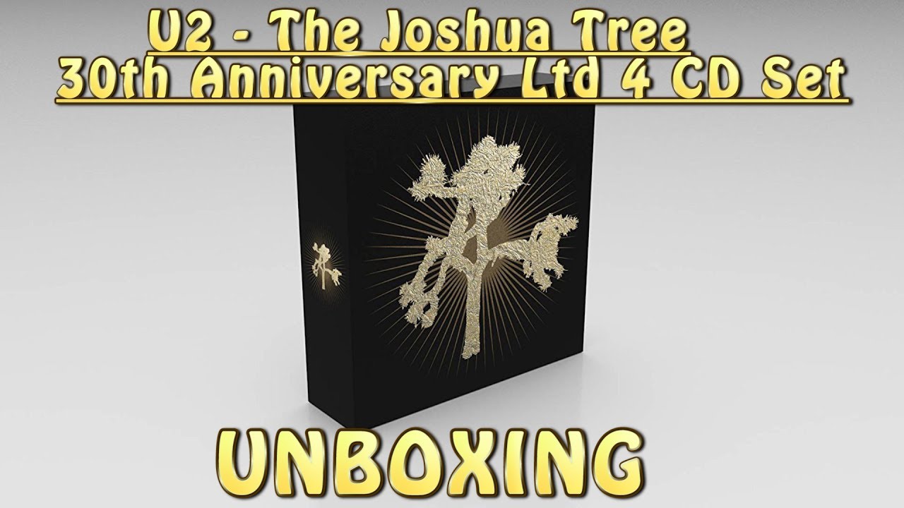 U2 - THE JOSHUA TREE - 30th Anniversary Ltd 4 CD Set - UNBOXING - YouTube