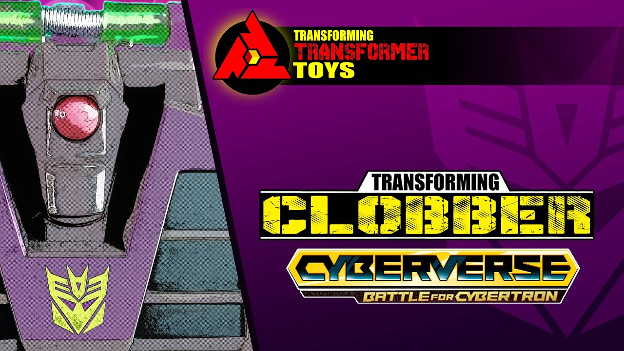 How to Transform Transformers CYBERVERSE CLOBBER - BATTLE FOR CYBERTRON ...