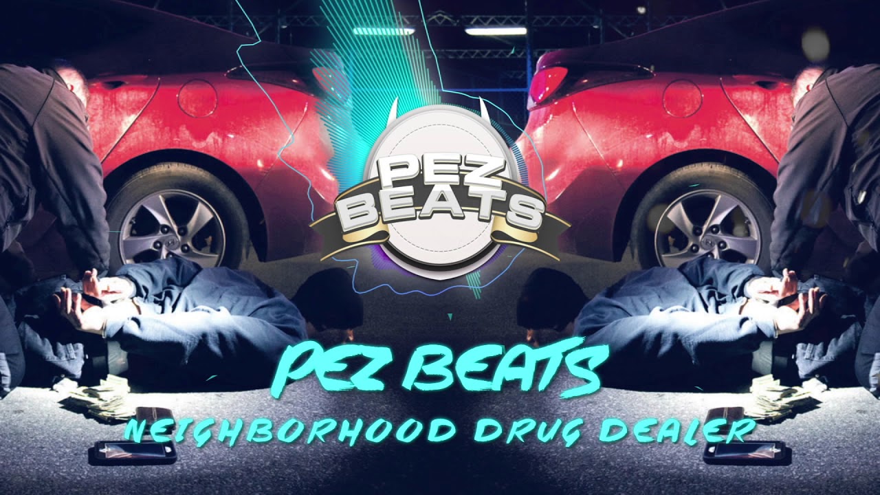 PEZ BEATS - NEIGHBORHOOD DRUG DEALER - YouTube