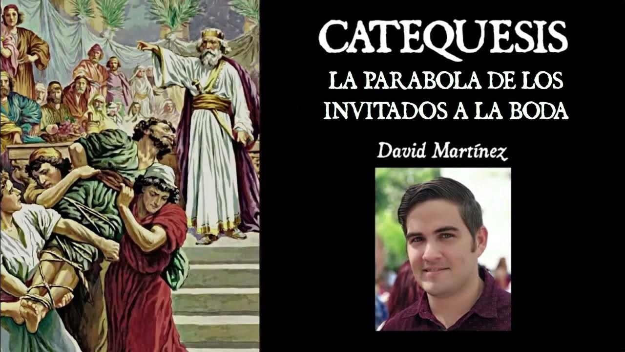 Catequesis - La Parabola de los Invitados a la Boda (David Martínez ...