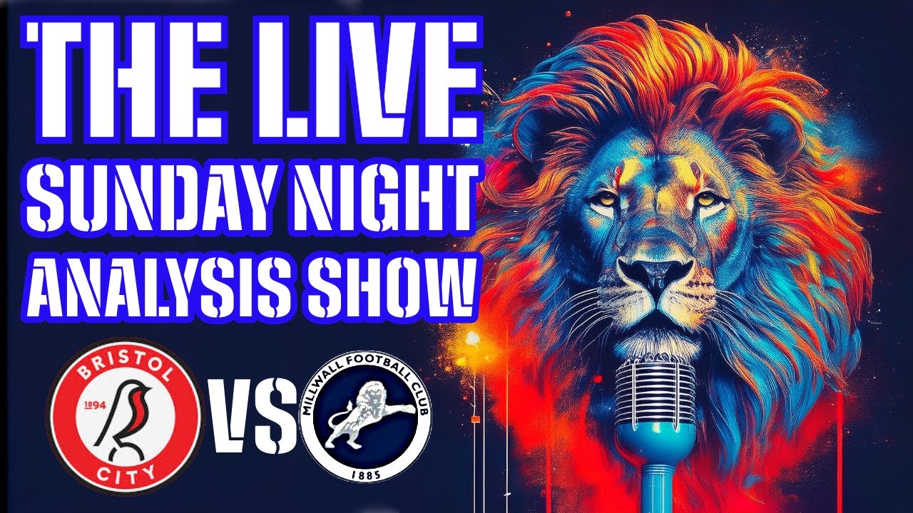 The Live Sunday Night analysis show -Bristol City Vs Millwall - YouTube