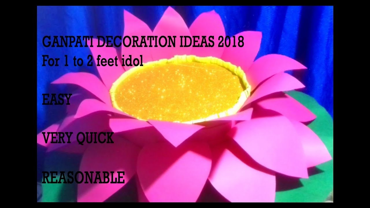 Ganpati Decoration ideas for home 2018| Eco friendly LOTUS |DIY Makhar ...
