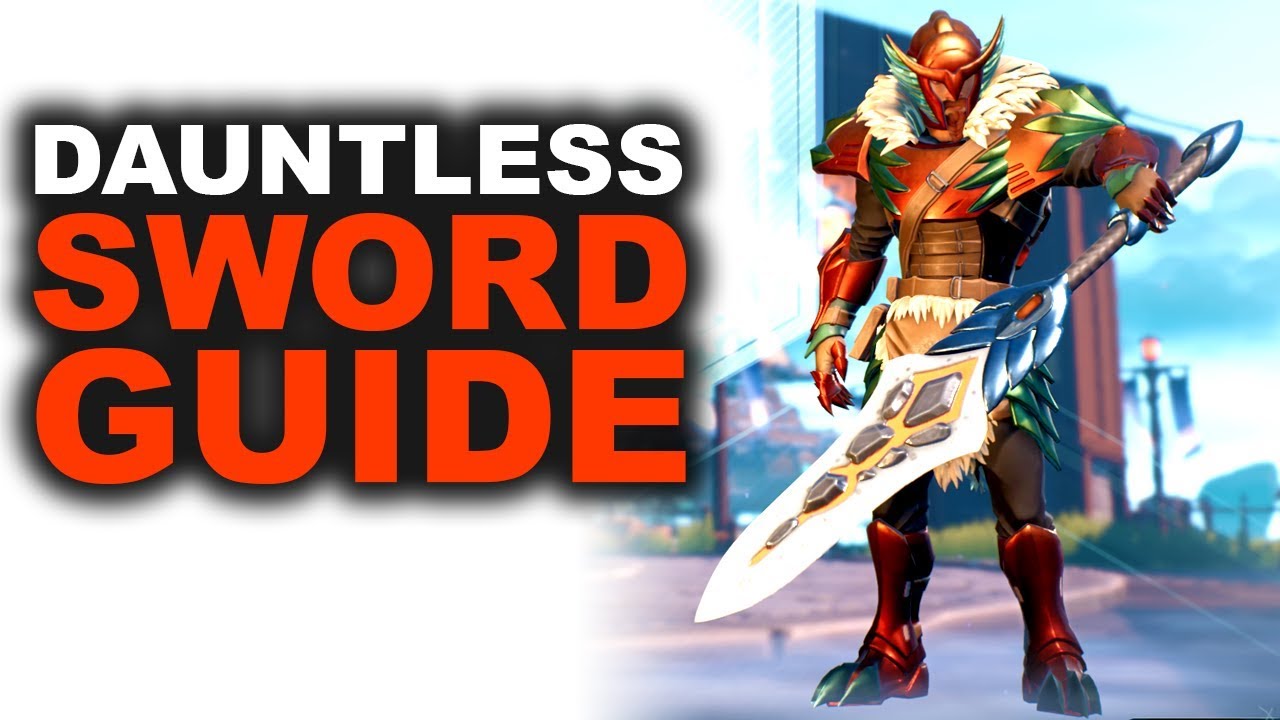 Dauntless Sword Guide | Dauntless Sword Gameplay - YouTube
