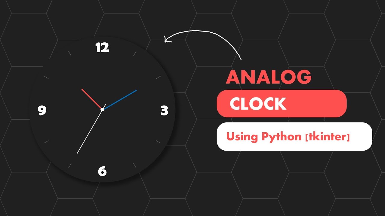 Creating An Analog Clock In Python Tkinter Gui Tutorial Youtube 0207