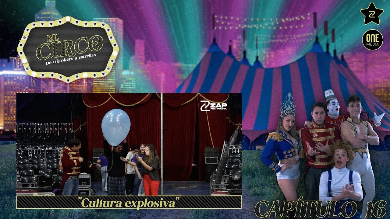 EL CIRCO - CAPÍTULO 16 - YouTube