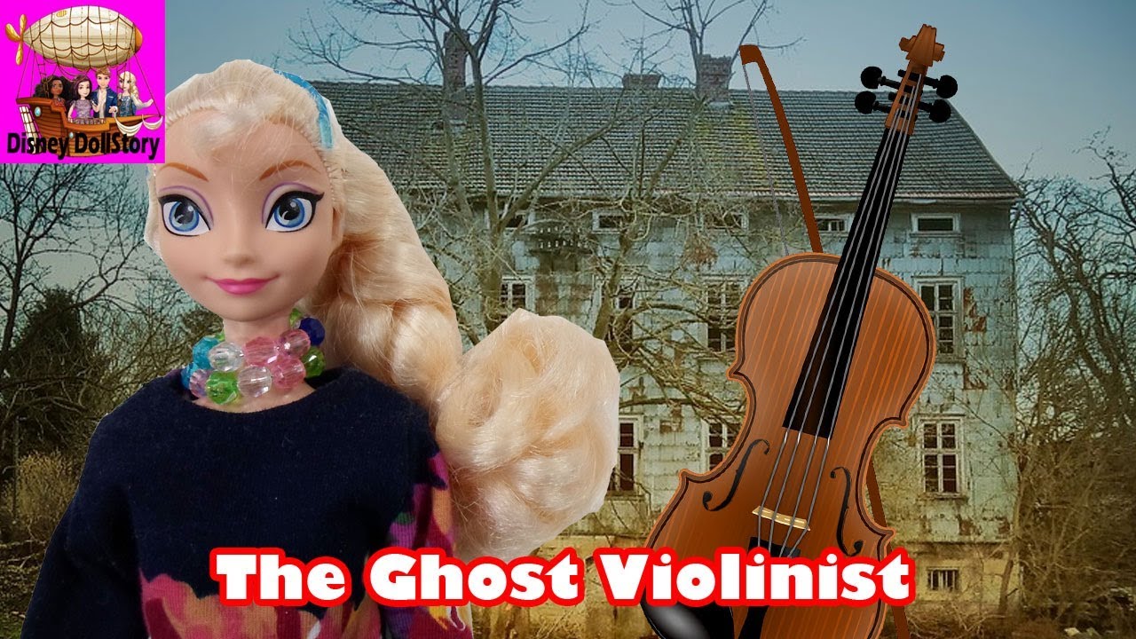 The Ghost Violinist - Disney Doll Story - YouTube