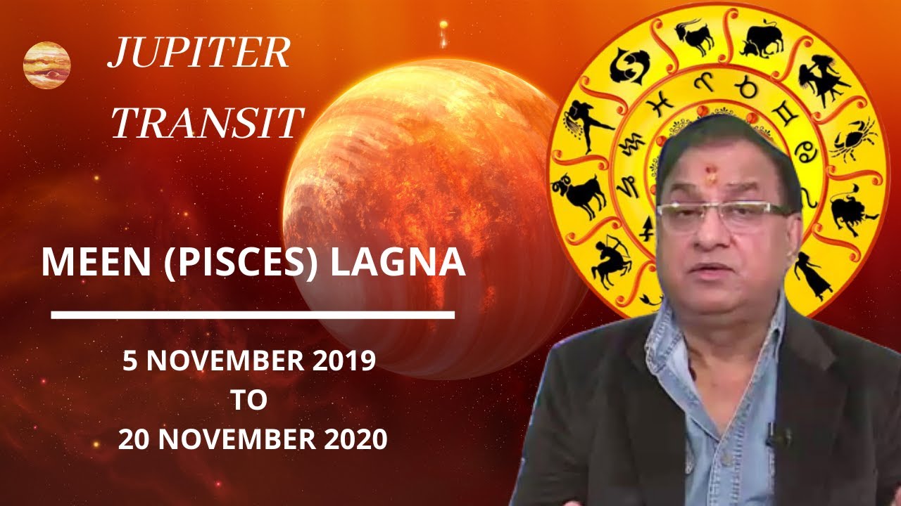 Meen (Pisces) Lagna | 5 November 2019 to 20 November 2020 | Jupiter ...