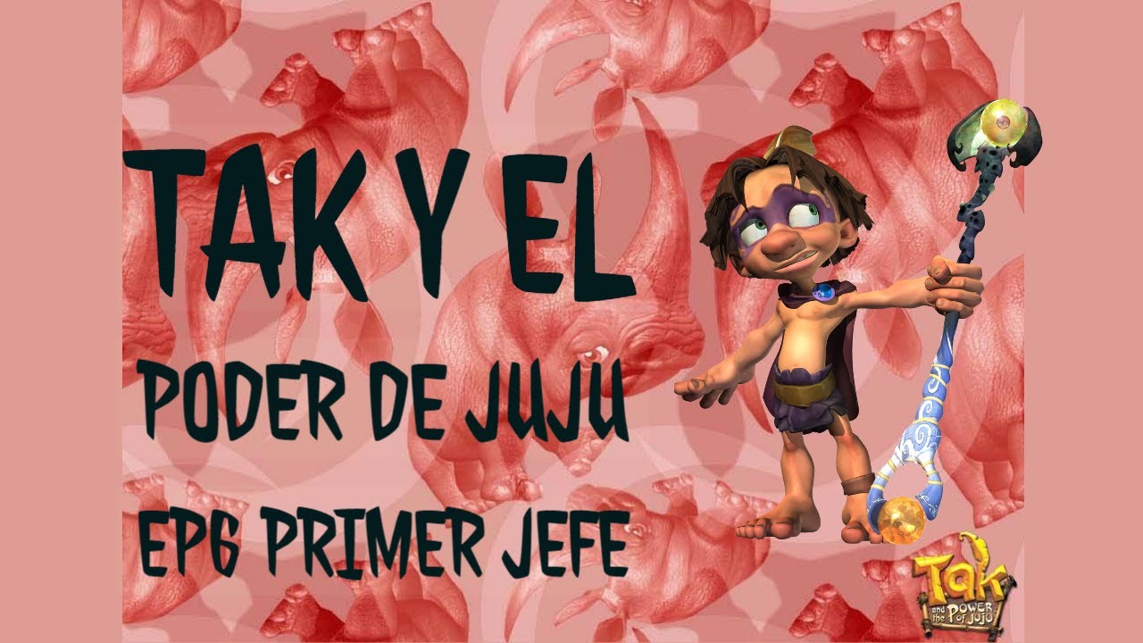 Tak y el poder de juju de GBA | Gameplay | EP6 Primer jefe - YouTube