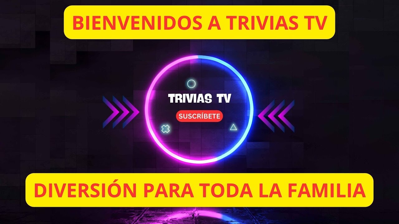 BIENVENIDA CANAL TRIVIAS TV. 🧠🌍🤓DESAFÍA A TUS FAMILIARES Y AMIGOS EN EL ...
