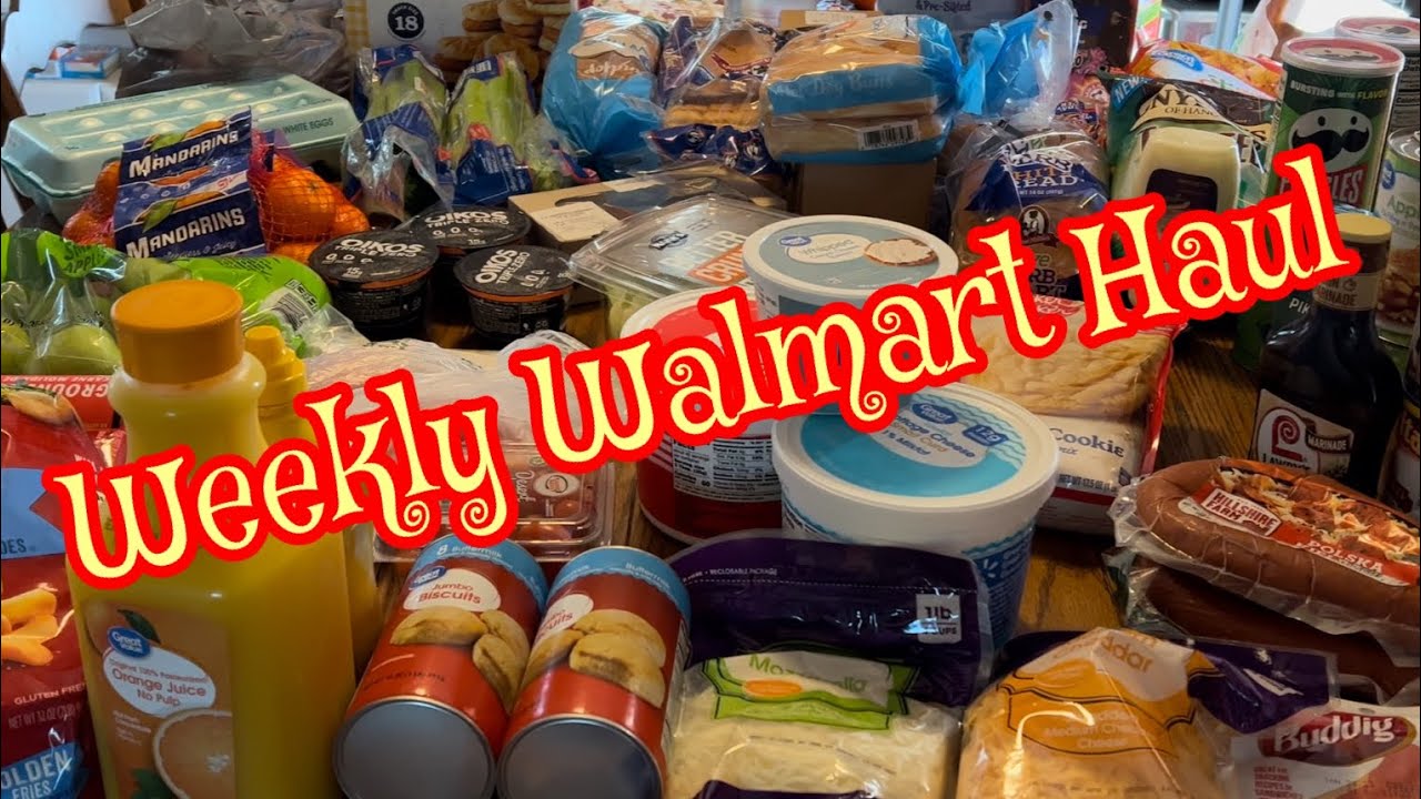 WALMART WEEKLY GROCERY HAUL - YouTube