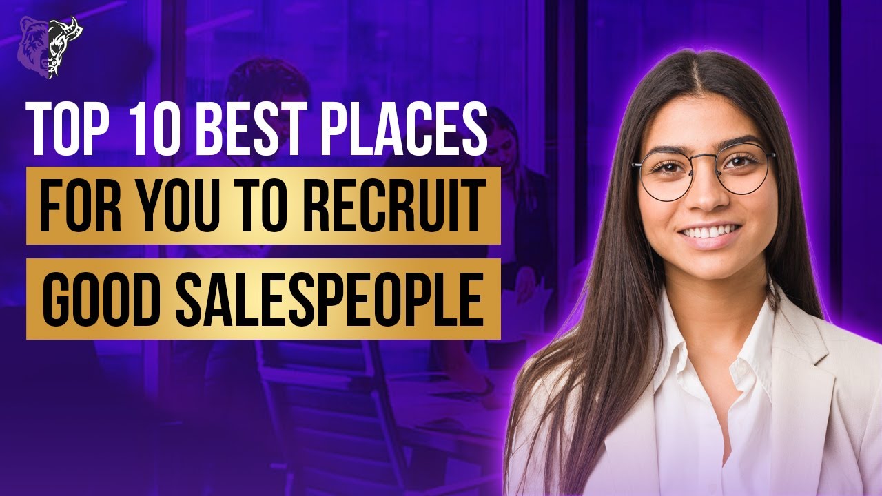 Top 10 Best Places For You To Recruit Good Salespeople YouTube top-10-best-places-for-you-to-recruit-good-salespeople-youtube