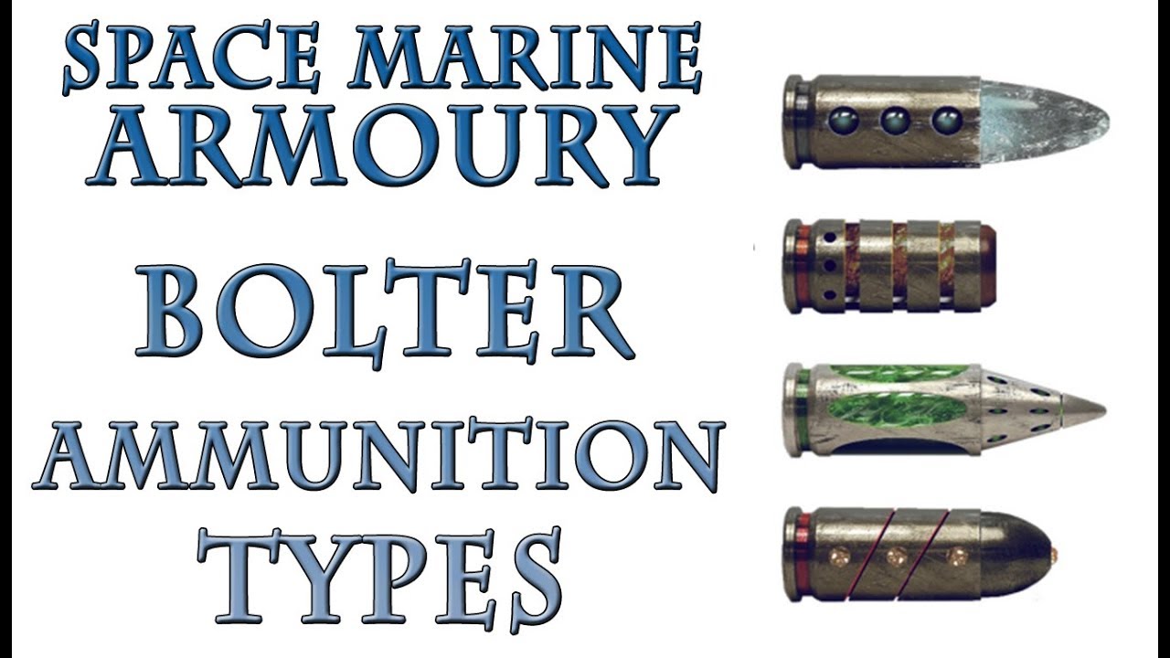 Warhammer 40k Lore Bolter Ammunition Types YouTube warhammer-40k-lore-bolter-ammunition-types-youtube
