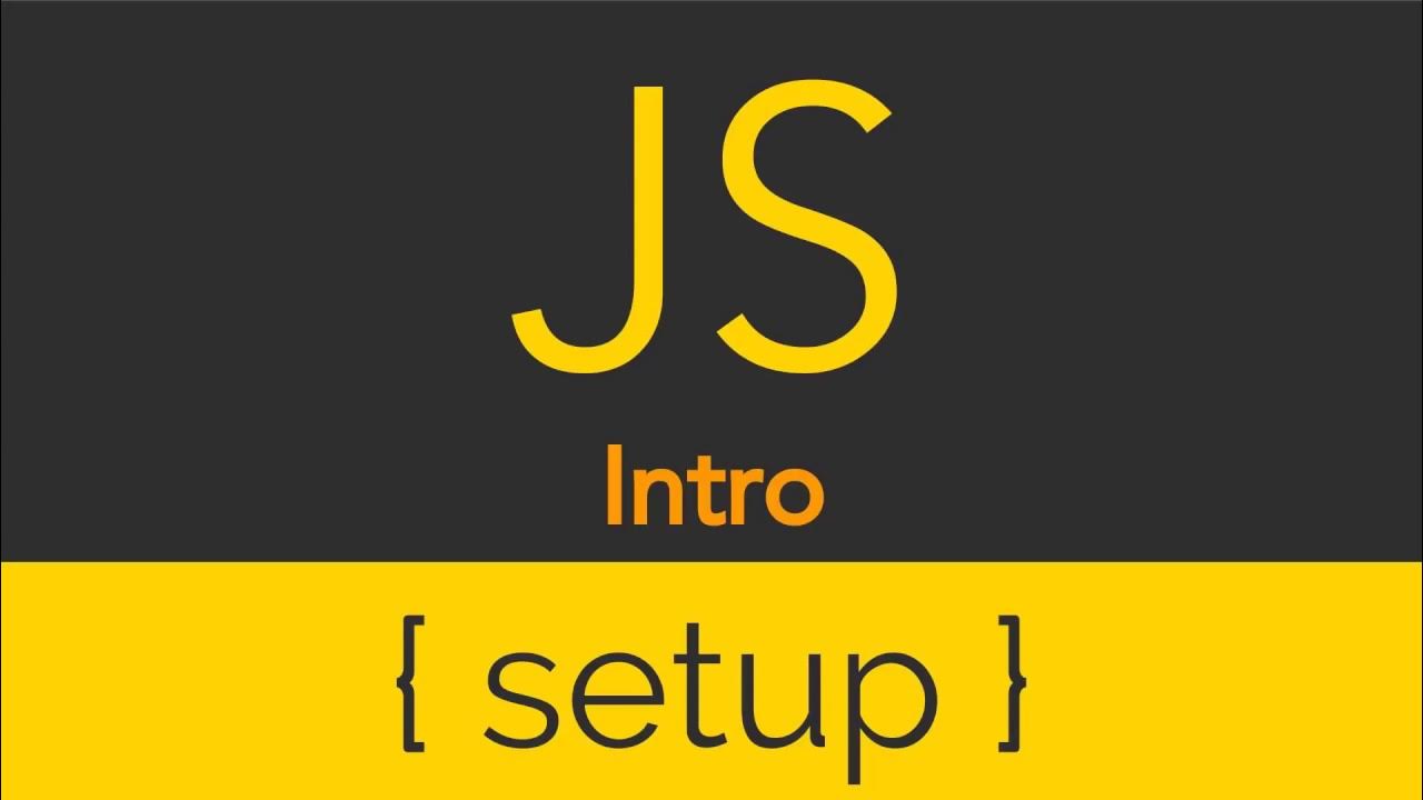 JavaScript - Intro - Setup - YouTube