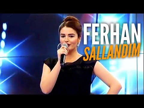 Ferhan - Sallandım