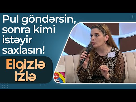 Əri Moskvada ailə quran Yaqut - Uşaqlarına pul göndərsin, sonra kimi istəyir saxlasın! -Elgizlə İzlə