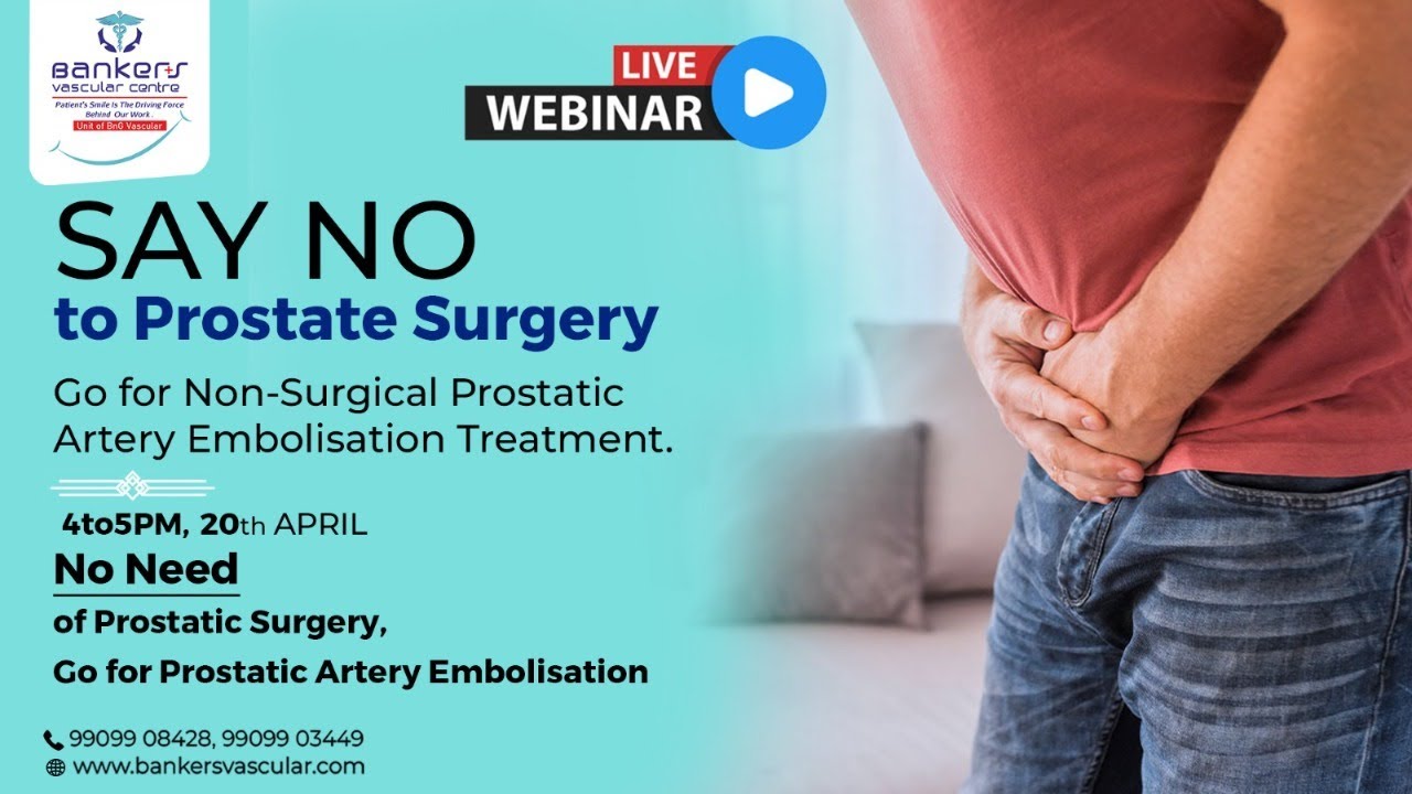 Say no to Prostatic surgery, Go for Prostatic artery embolization - YouTube