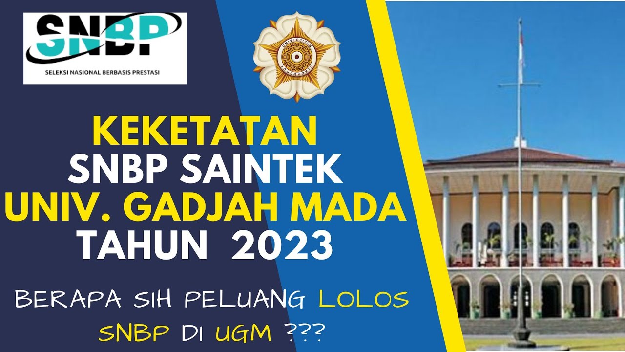 KEKETATAN PRODI SAINTEK UGM JALUR SNBP TAHUN 2023 - YouTube