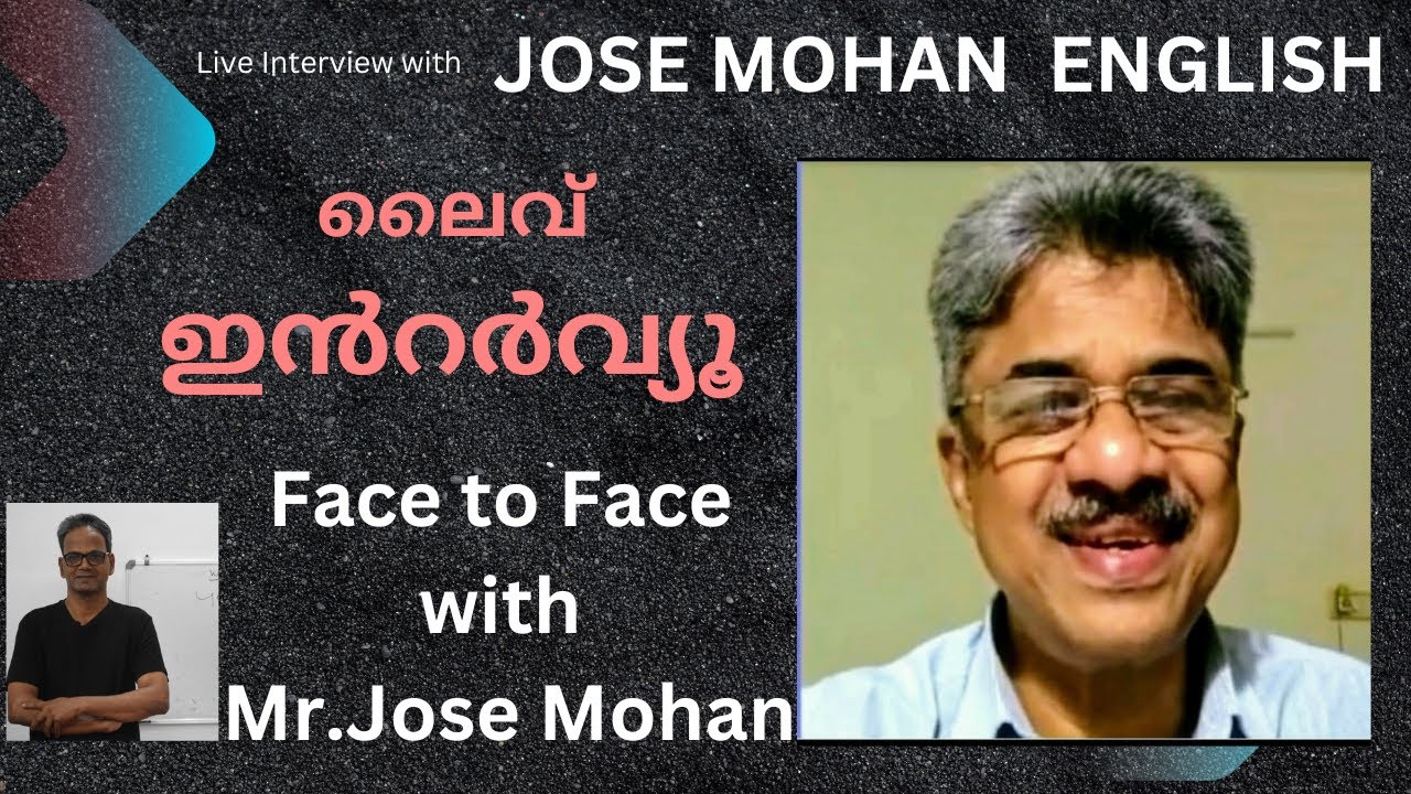 A Live Interview with Mr.Jose Mohan, the famous Spoken English teacher ...