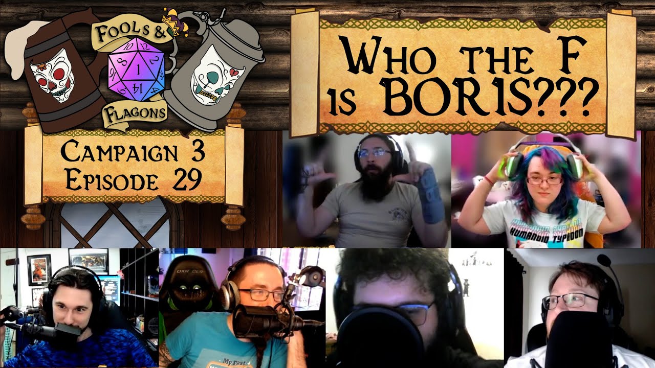 Who the F is Boris?? | Campaign 3 Episode 29 | Fools & Flagons - YouTube