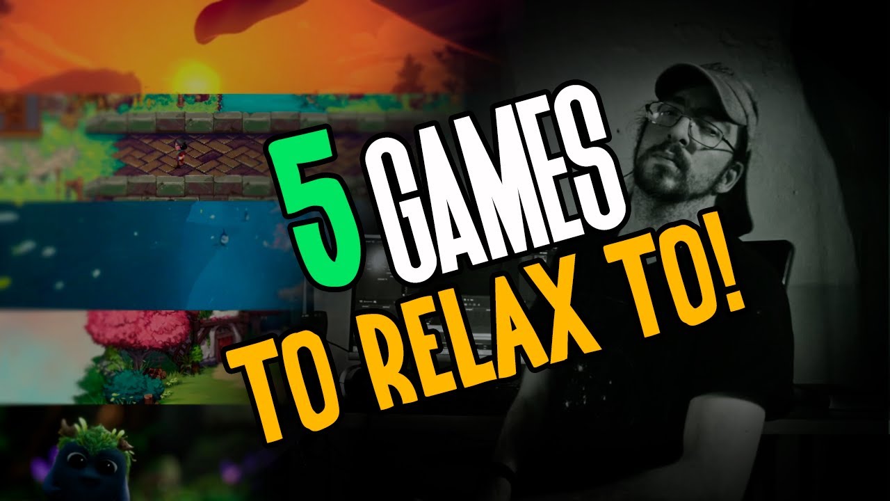 Which Games I Play To Relax! - YouTube