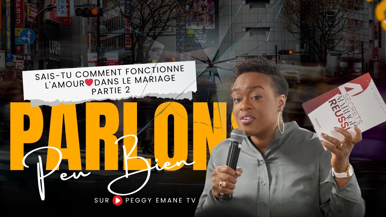 MARIAGE : COMMENT FONCTIONNE L'AMOUR ️ Partie.2 | EP 4 - ps Peggy EMANE - YouTube