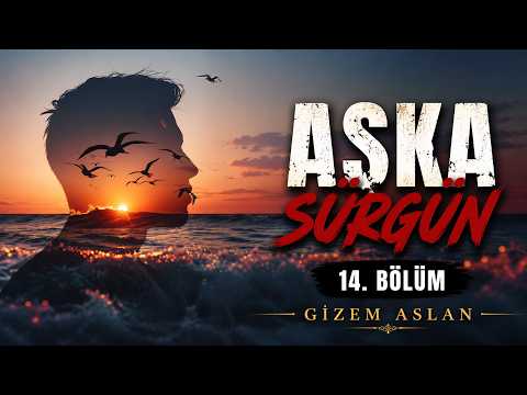 Aşka Sürgün 14.Bölüm / Sen Sev Beni