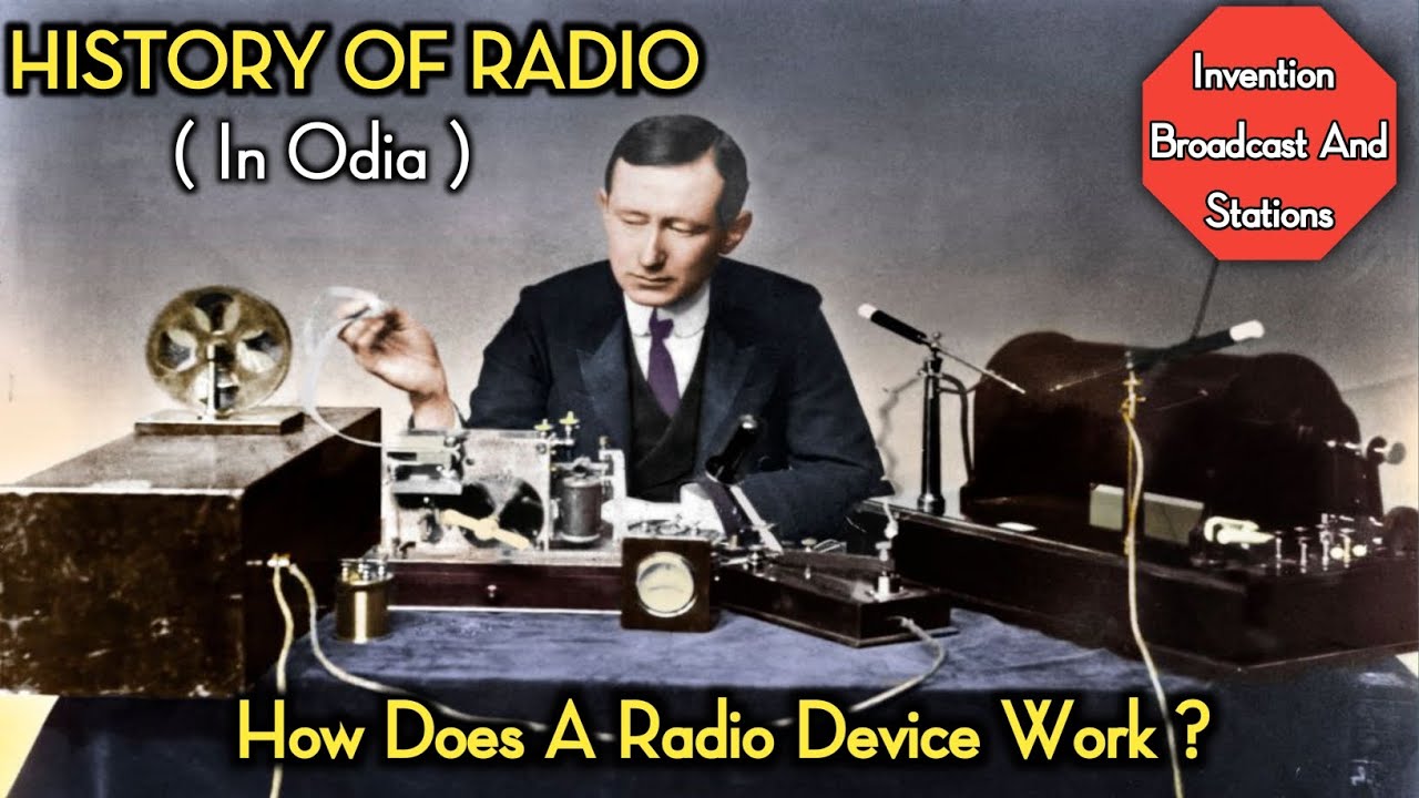 History Of Radio | The Invention Of Radio In Odia | How A Radio Works ...