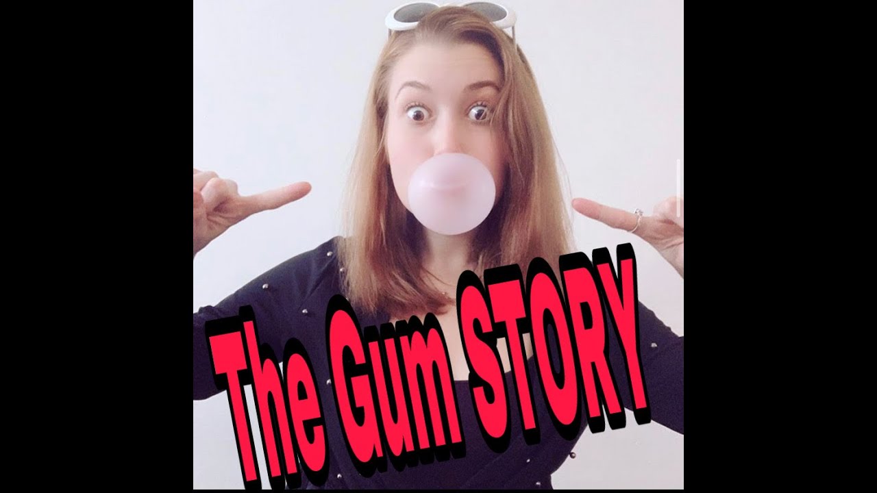 THE GUM STORY - YouTube