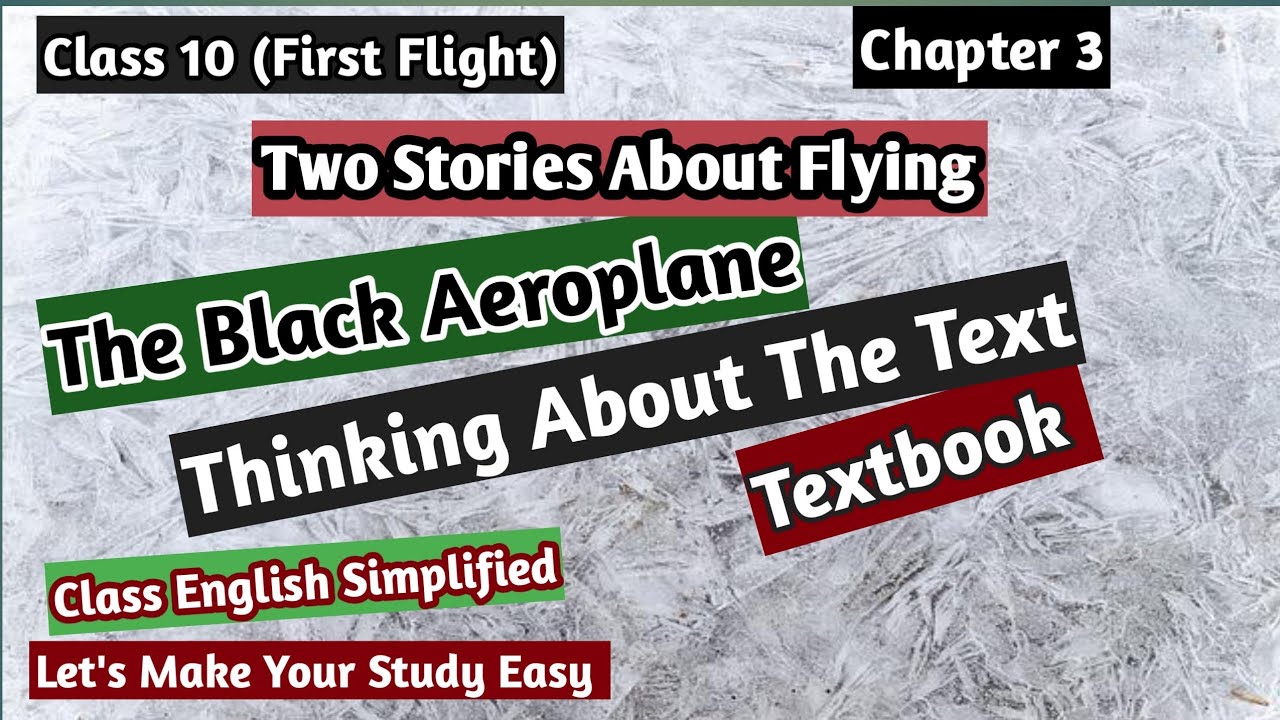 Two Stories About Flying Class 10 First Flight Chapter 3 The Black ...