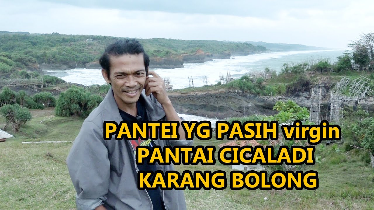 PANTEI YG PASIH PANTAI CICALADI KARANG BOLONG - YouTube